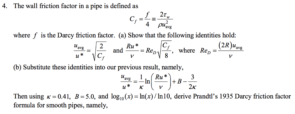 Solved 4. The wall friction factor in a pipe is defined as 4 | Chegg.com