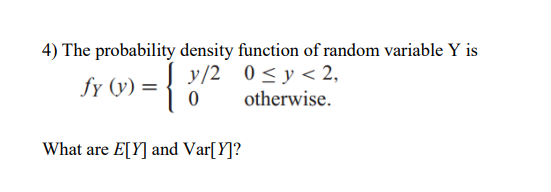 Solved 4) The probability density function of random | Chegg.com