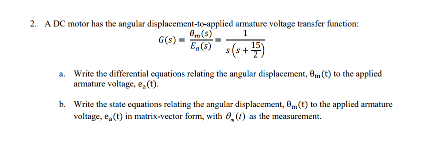 Solved A DC motor has the angular displacement-to-applied | Chegg.com