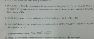 Solved 4. [3, 2, 3, 4%] (1) Draw the recursion tree for the | Chegg.com