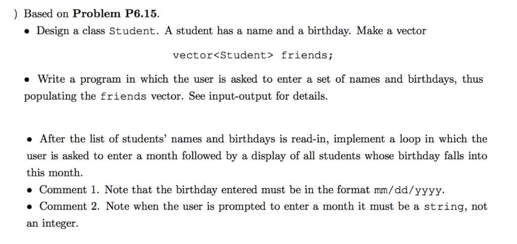 Solved ) Based on Problem P6.15. Design a class Student. A | Chegg.com