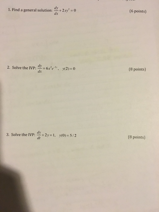 Solved Find a general solution: dy/dx + 2xy^2 = 0 Solve the | Chegg.com