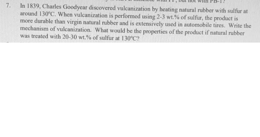 Solved 1839, Charles Goodyear discovered vulcanization by | Chegg.com