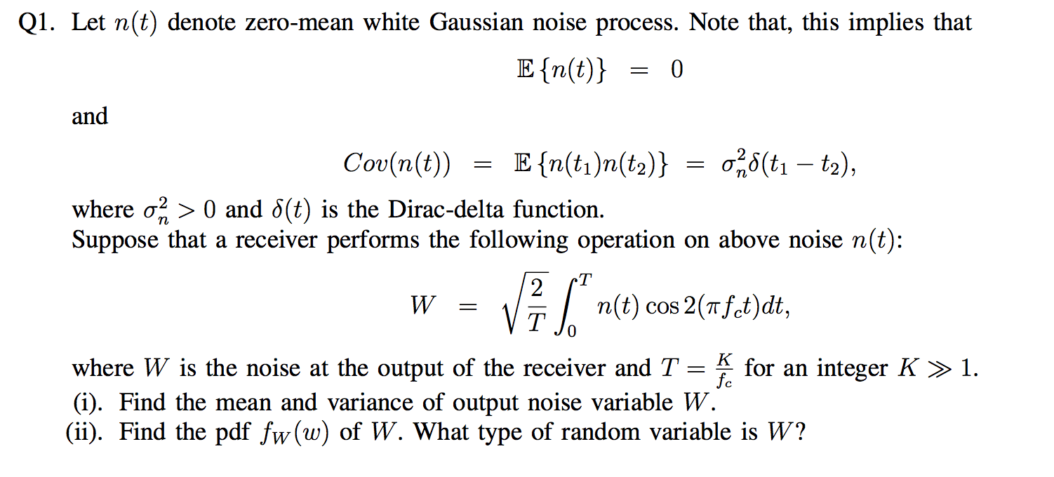 Solved Let n(t) denote zero-mean white Gaussian noise | Chegg.com