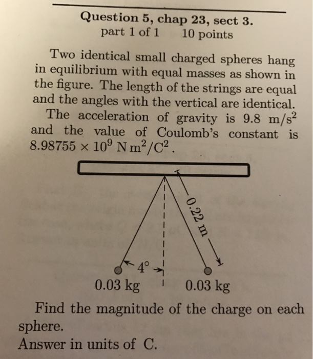 Solved Two identical small charged spheres hang in | Chegg.com