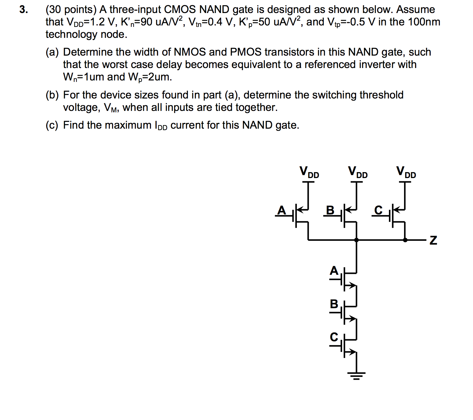 A Three input CMOS NAND Gate Is Designed As Shown Chegg