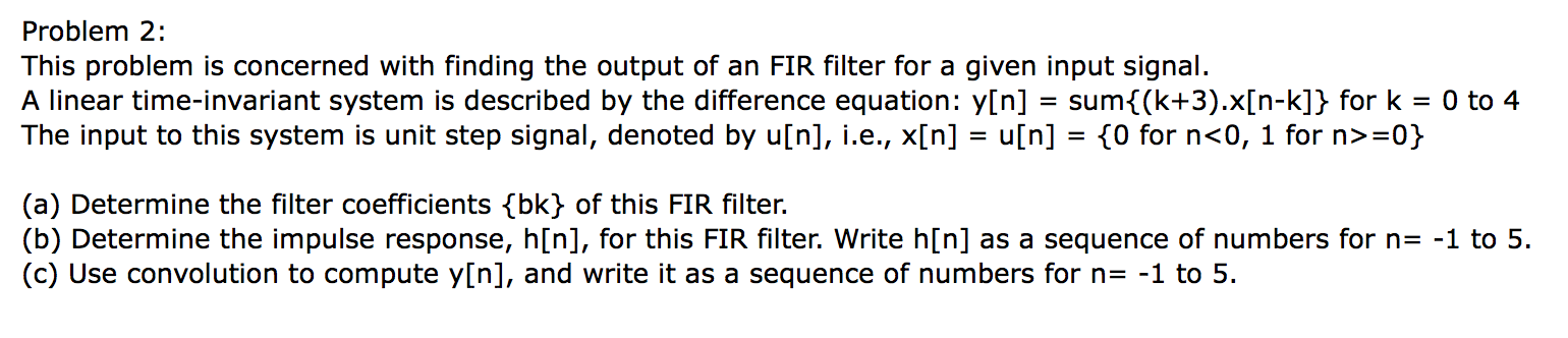 Solved This problem is concerned with finding the output of | Chegg.com