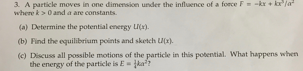 Solved A particle moves in one dimension under the influence | Chegg.com