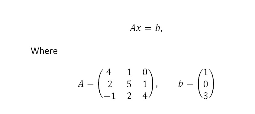 Solved Where Ax = b, | Chegg.com