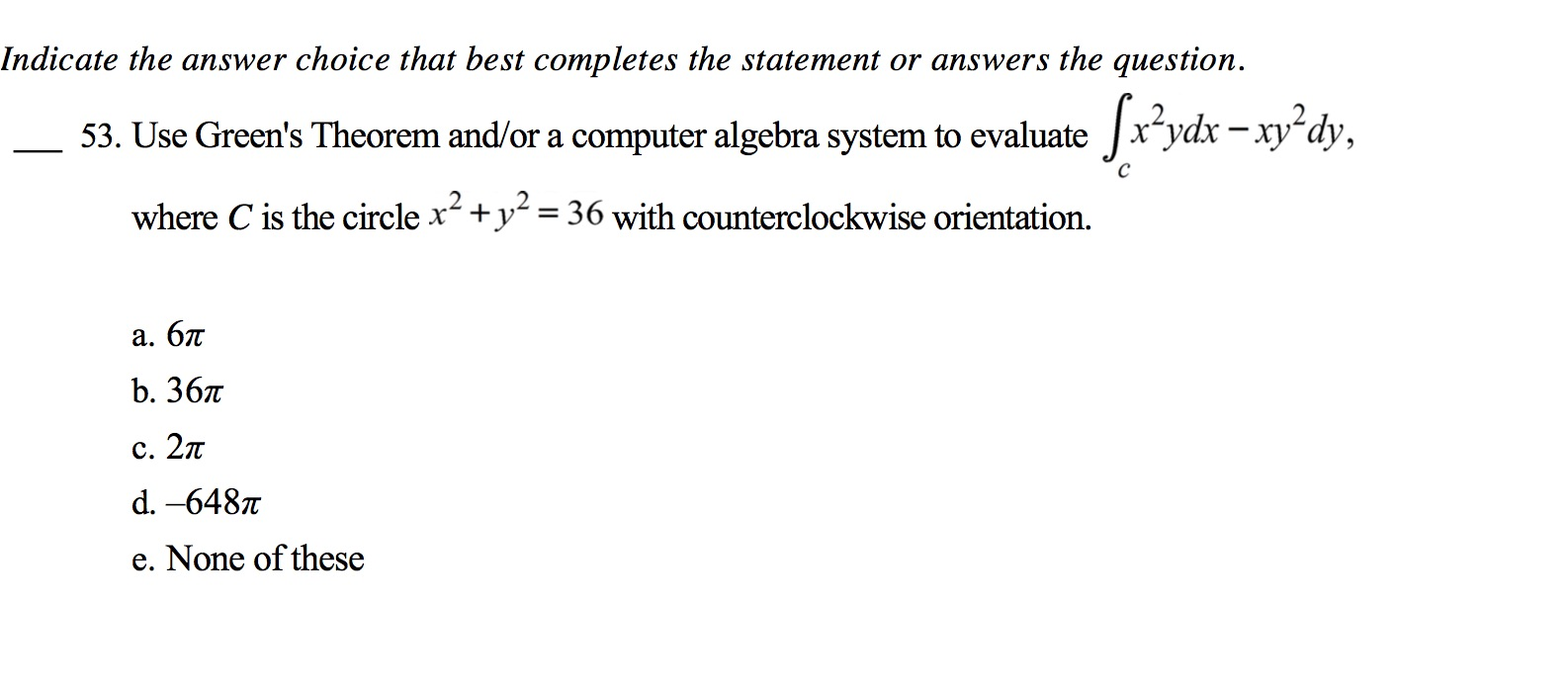Solved Use Green's Theorem and/or a computer algebra system | Chegg.com