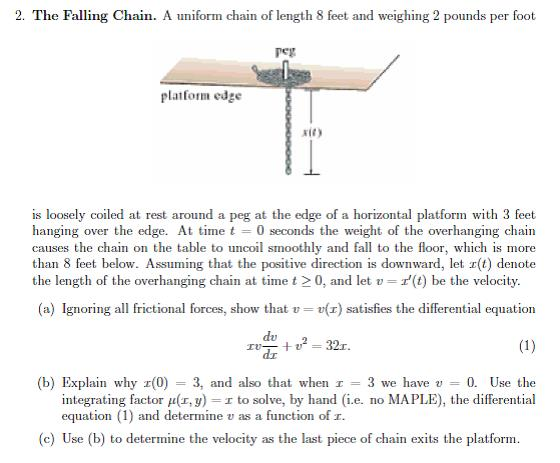 Solved 2. The Falling Chain. A uniform chain of length 8 | Chegg.com