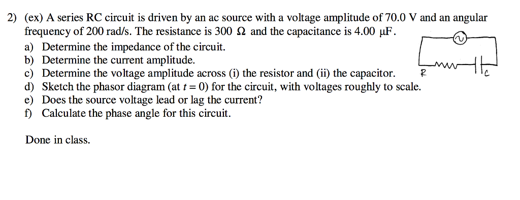 Solved A series RC circuit is driven by an ac source with a | Chegg.com