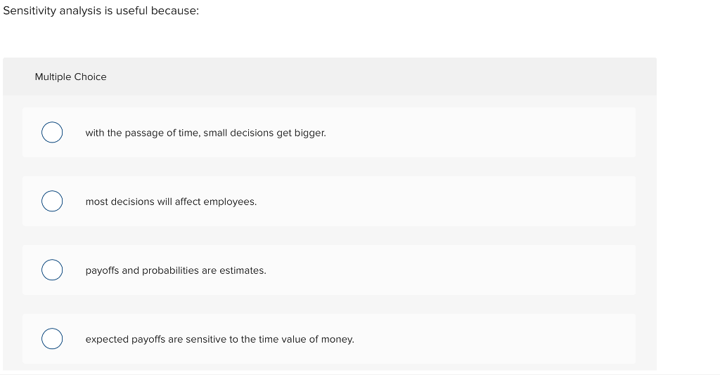 Solved Sensitivity analysis is useful because Multiple | Chegg.com