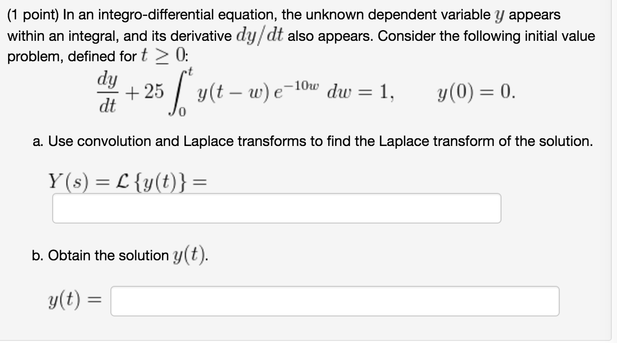 Solved (1 point) In an integro-differential equation, the | Chegg.com