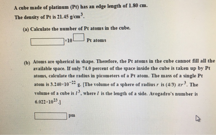 Solved A cube made of platinum (Pt) has an edge length of | Chegg.com