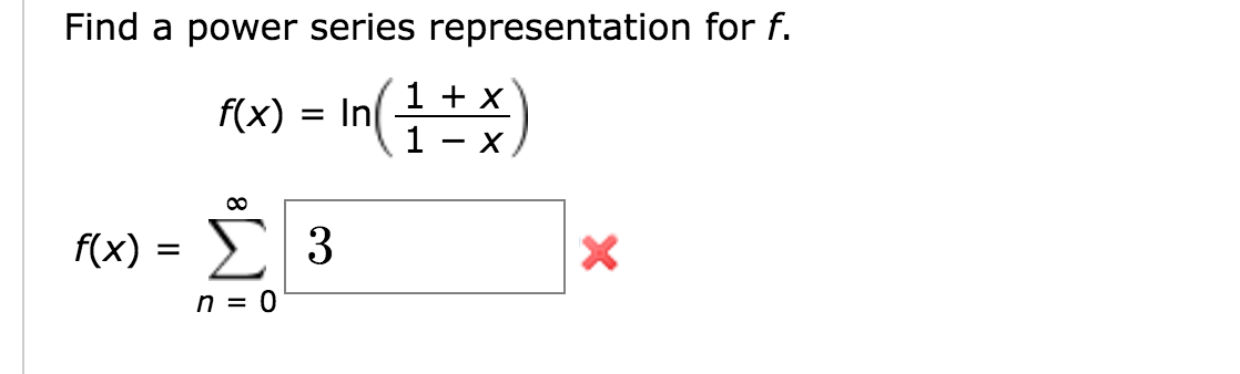 Solved Find a power series representation for f. f(x) =ln( 1 | Chegg.com
