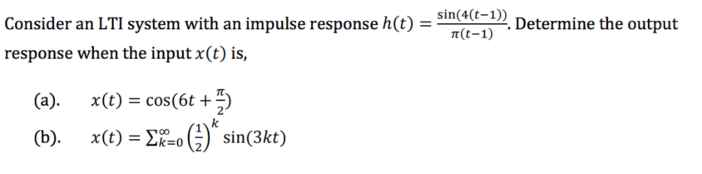 Solved Consider an LTI system with an impulse response h(t) | Chegg.com