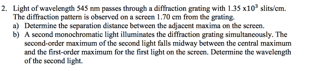 Solved 2. Light of wavelength 545 nm passes through a | Chegg.com