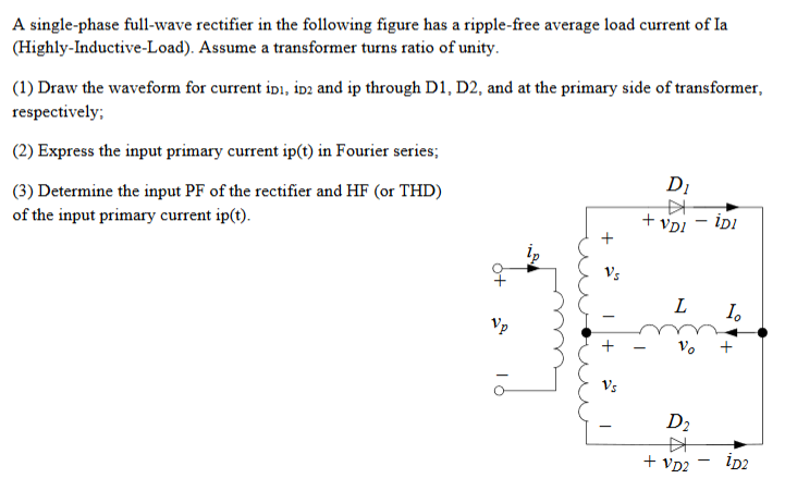 Solved A single-phase full-wave rectifier in the following | Chegg.com