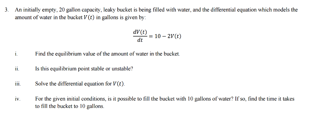 Solved An initially empty, 20 gallon capacity, leaky bucket | Chegg.com
