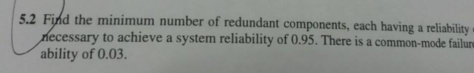 Find the minimum number of redundant components, each | Chegg.com