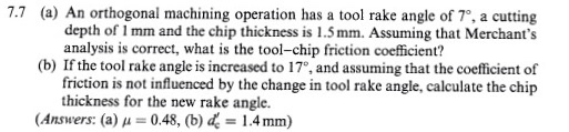 Solved An orthogonal machining operation has a tool rake | Chegg.com