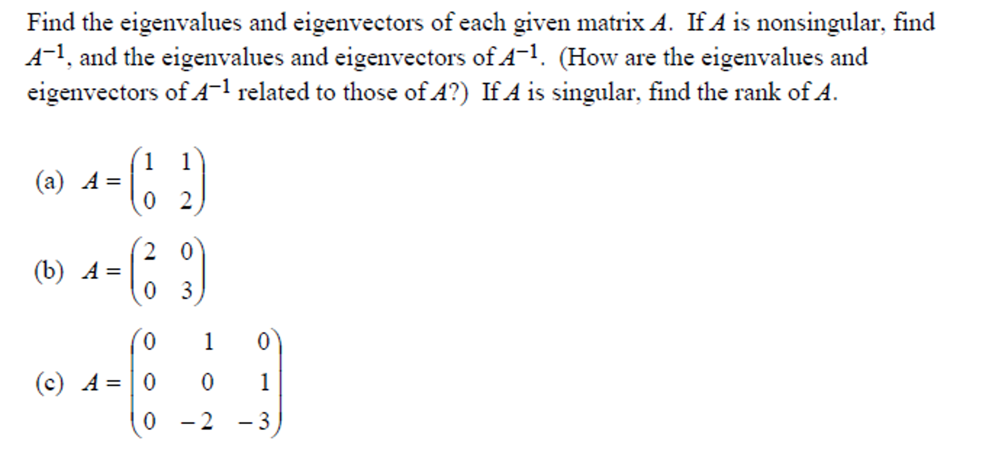 Solved Find the eigenvalues and eigenvectors of each given | Chegg.com