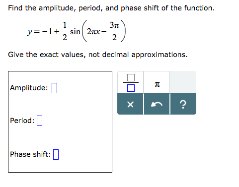 Solved Find the amplitude, period, and phase shift of the | Chegg.com
