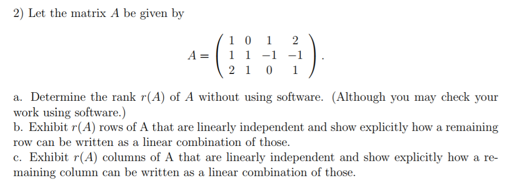 Solved 2) Let the matrix A be given by 1012 A=111-1-1 2 1 0 | Chegg.com