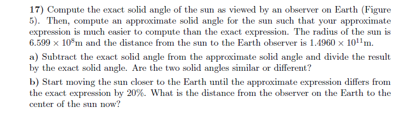 Solved 17) Compute the exact solid angle of the sun as | Chegg.com