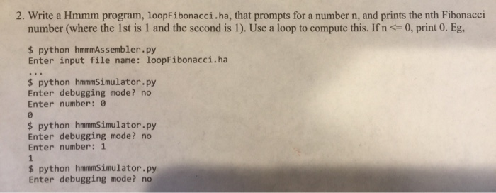 Solved 2 Write A Hmmm Program Loopfibonacci Ha That