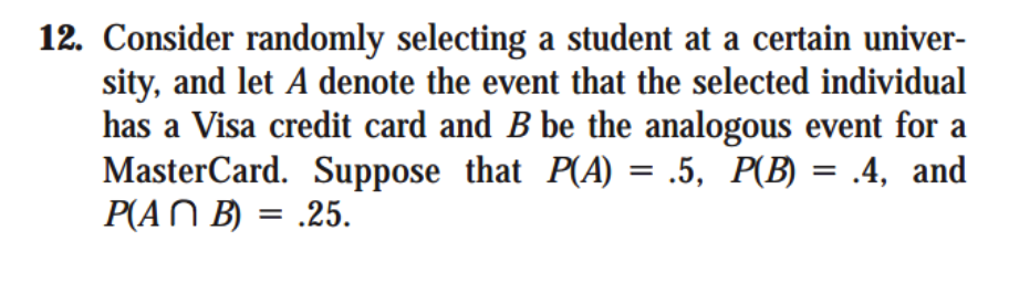 Solved 12. Consider randomly selecting a student at a | Chegg.com