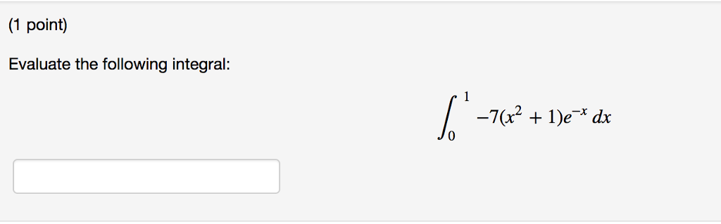 Solved 1 point) Evaluate the following integral: 0 | Chegg.com