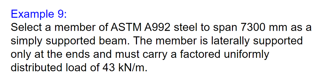 Solved Example 9: Select a member of ASTM A992 steel to span | Chegg.com