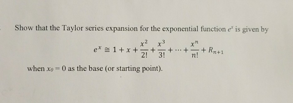Solved Show that the Taylor series expansion for the | Chegg.com
