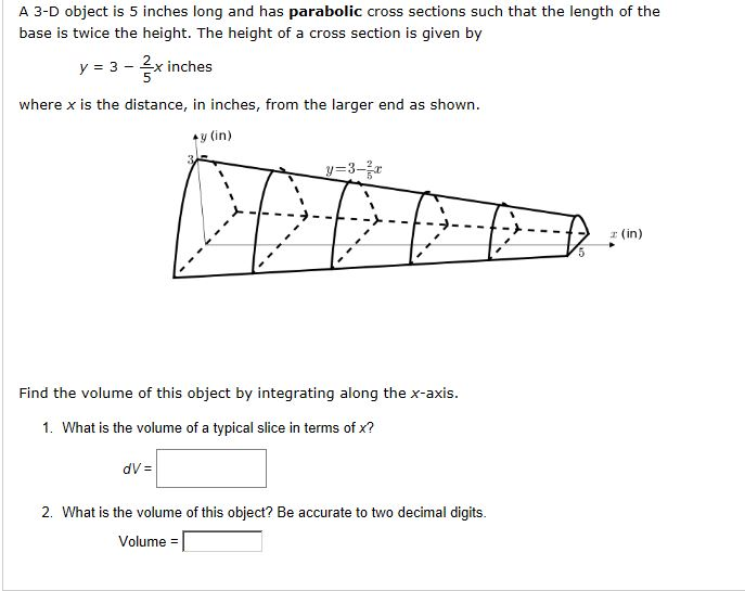 Solved A 3-D object is 5 inches long and has parabolic cross | Chegg.com