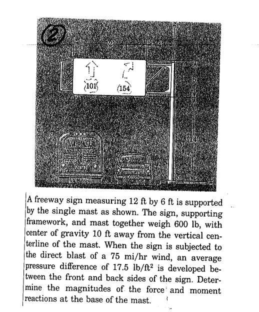 Solved A freeway sign measuring 12 ft by 6 ft is supported | Chegg.com