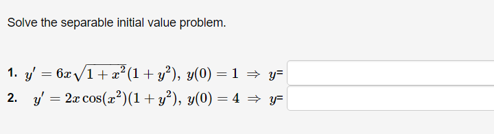 Solved Solve the separable Initial value problem. y' = 6x | Chegg.com