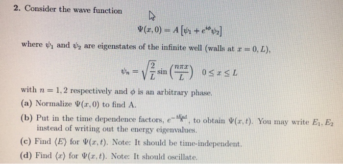 Solved Consider the wave function psi(x, 0) = A[psi_1 + e^i | Chegg.com