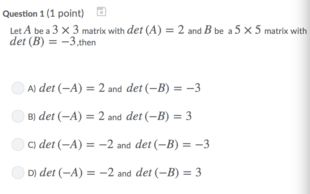 Solved Question 1 (1 point) Let A be a 3 x 3 matrix with det | Chegg.com