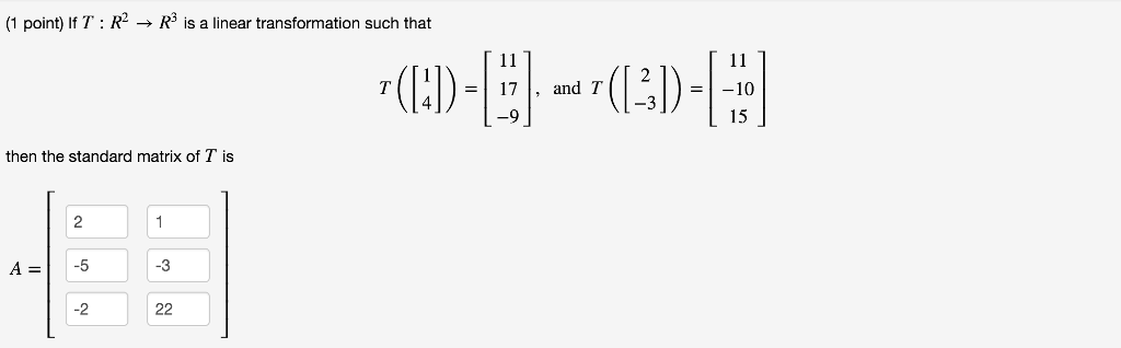 Solved (1 point) lf T : R2 ? R3 is a linear transformation | Chegg.com