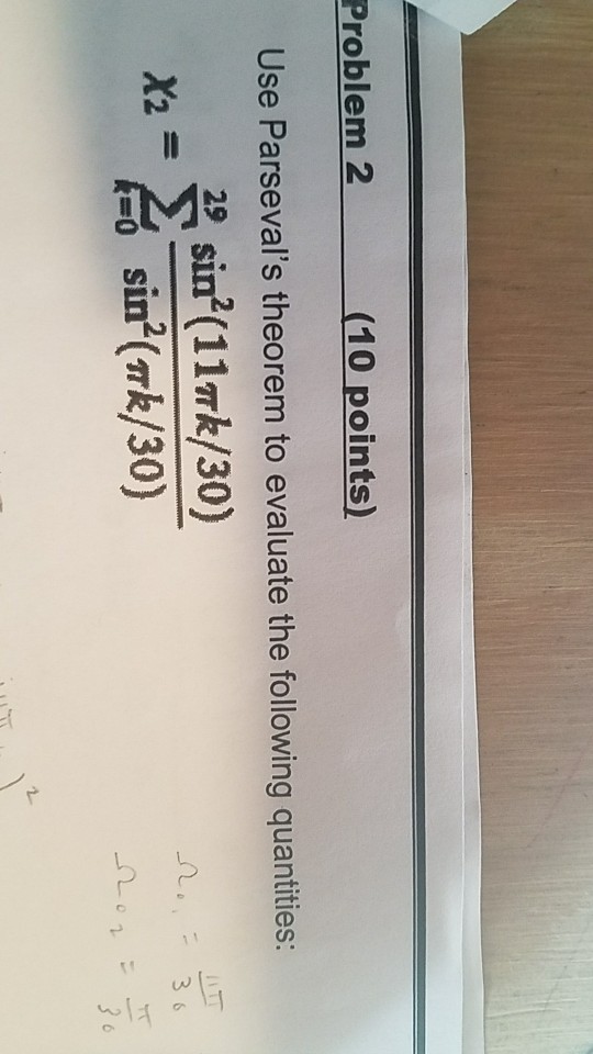 Solved Problem 2 (10 points) Use Parseval's theorem to | Chegg.com