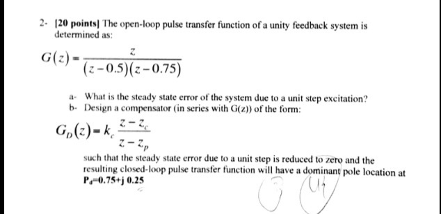Solved The open-loop pulse transfer function of a unity | Chegg.com