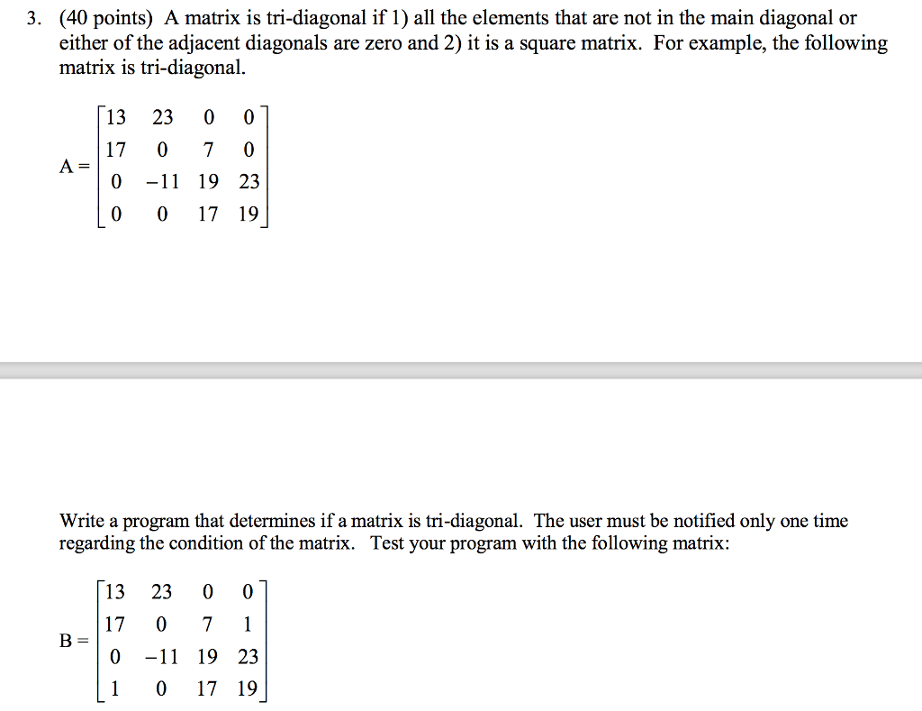 Solved A matrix is tri-diagonal if 1) all the elements that | Chegg.com