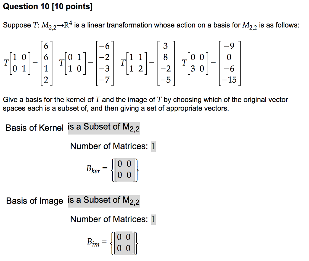 Solved Question 10 [10 points] Suppose T: M2.2-R4 is a | Chegg.com