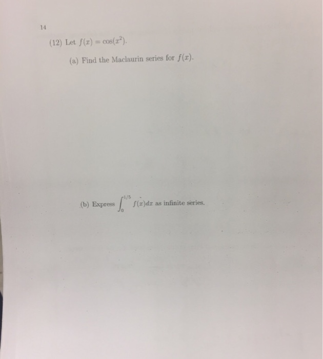 Solved Let F X Cos X 2 Find The Maclaurin Series For