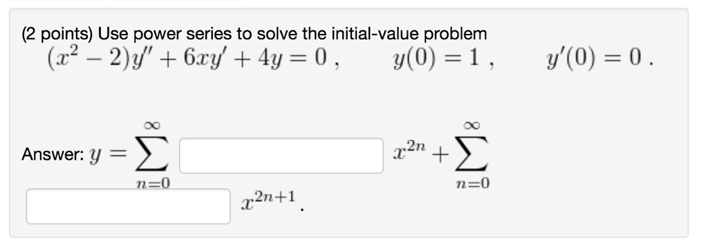 Solved Use Power Series To Solve The Initial Value Problem