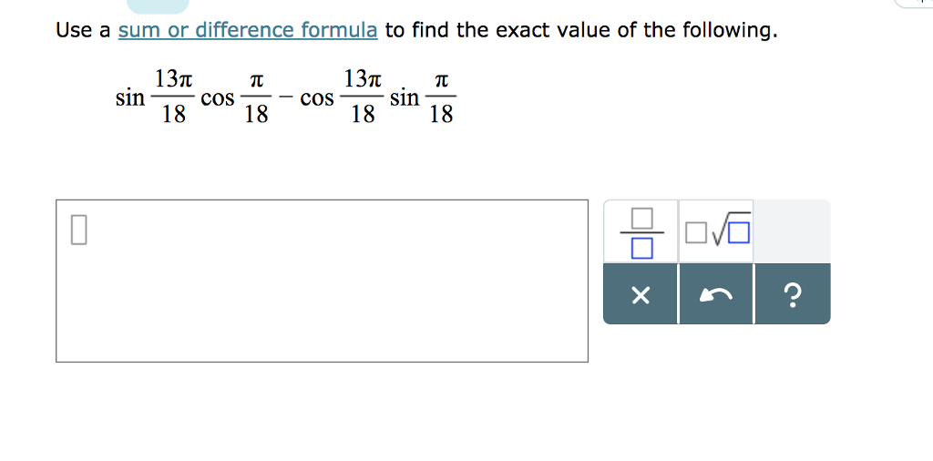 Solved Use a sum or difference formula to find the exact | Chegg.com