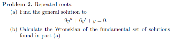 Solved Repeated roots: (a) Find the general solution to 9 | Chegg.com