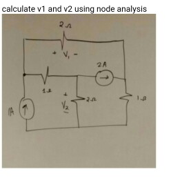 Solved calculate v1 and v2 using node analysis | Chegg.com